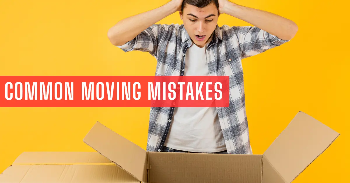 Common Moving Mistakes To Avoid During Home Shifting – Avoid Costly ...